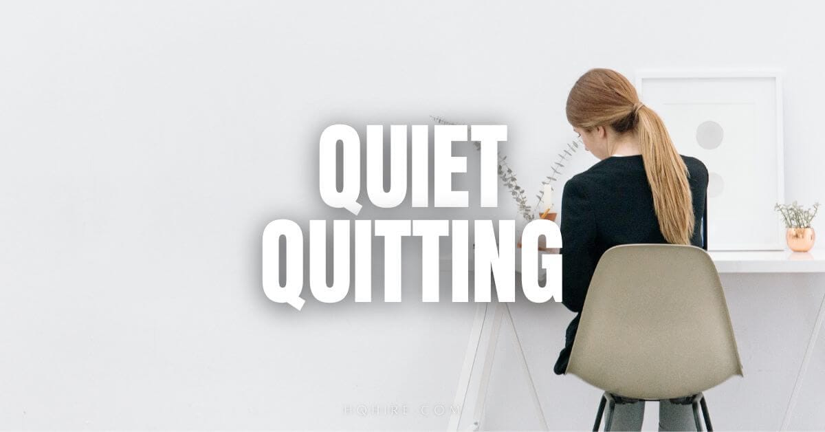 What Is "Quiet Quitting"? A New Name For An Old Reality | 2024